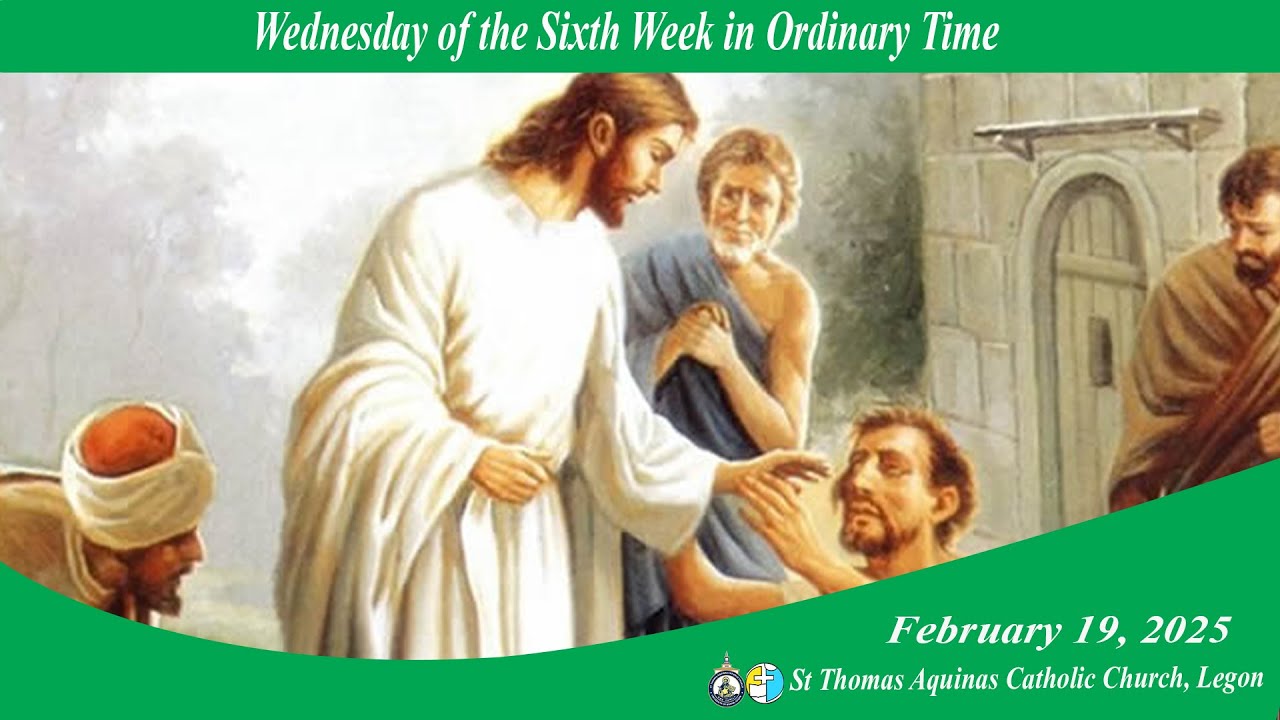 Wednesday of the Sixth Week in Ordinary Time (19/02/25) 6:30AM - YouTube