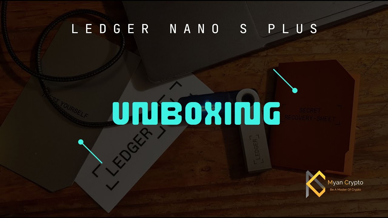 Ledger Nano S Plus ကို unboxing vs nano S & nano X - YouTube