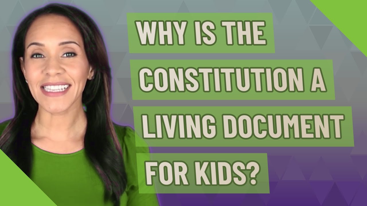 Why is the Constitution a living document for kids? - YouTube