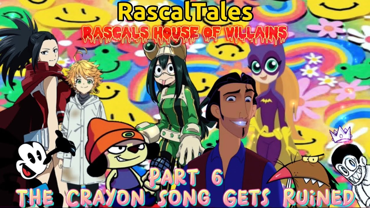 Rascals House Of Villains Part 6: The Crayon Song Gets Ruined - YouTube