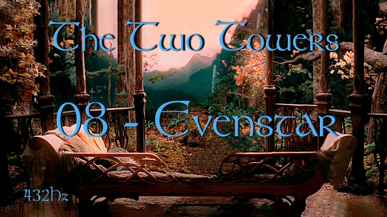 THE TWO TOWERS | Soundtrack 08 Evenstar | 432Hz - YouTube
