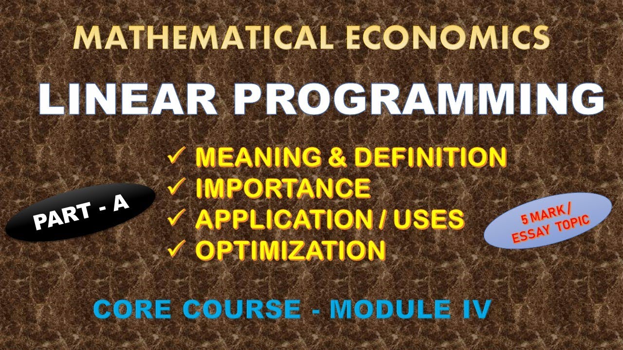 PART A LINEAR PROGRAMMING MEANING IMPORTANCE APPLICATIONS