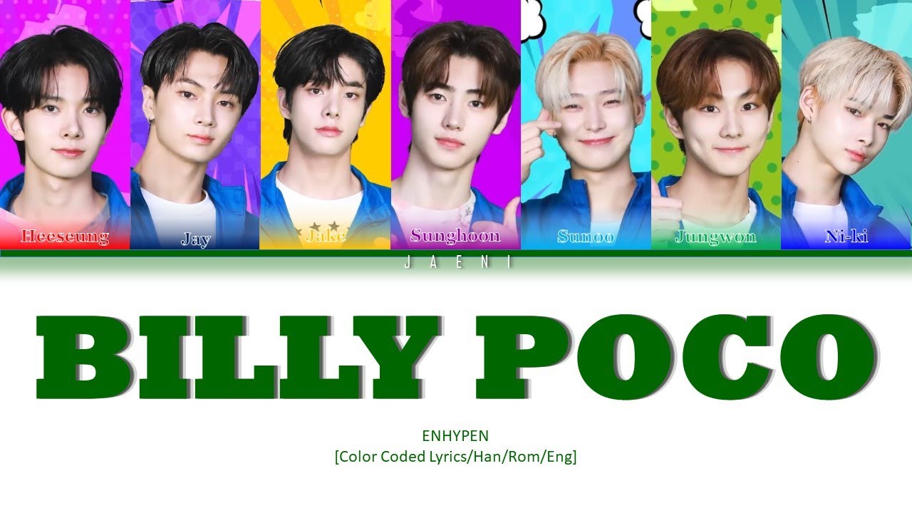 Enhypen (엔하이펜) - 'Billy Poco' Lyrics [Color Coded Lyrics/Han/Rom/Eng ...