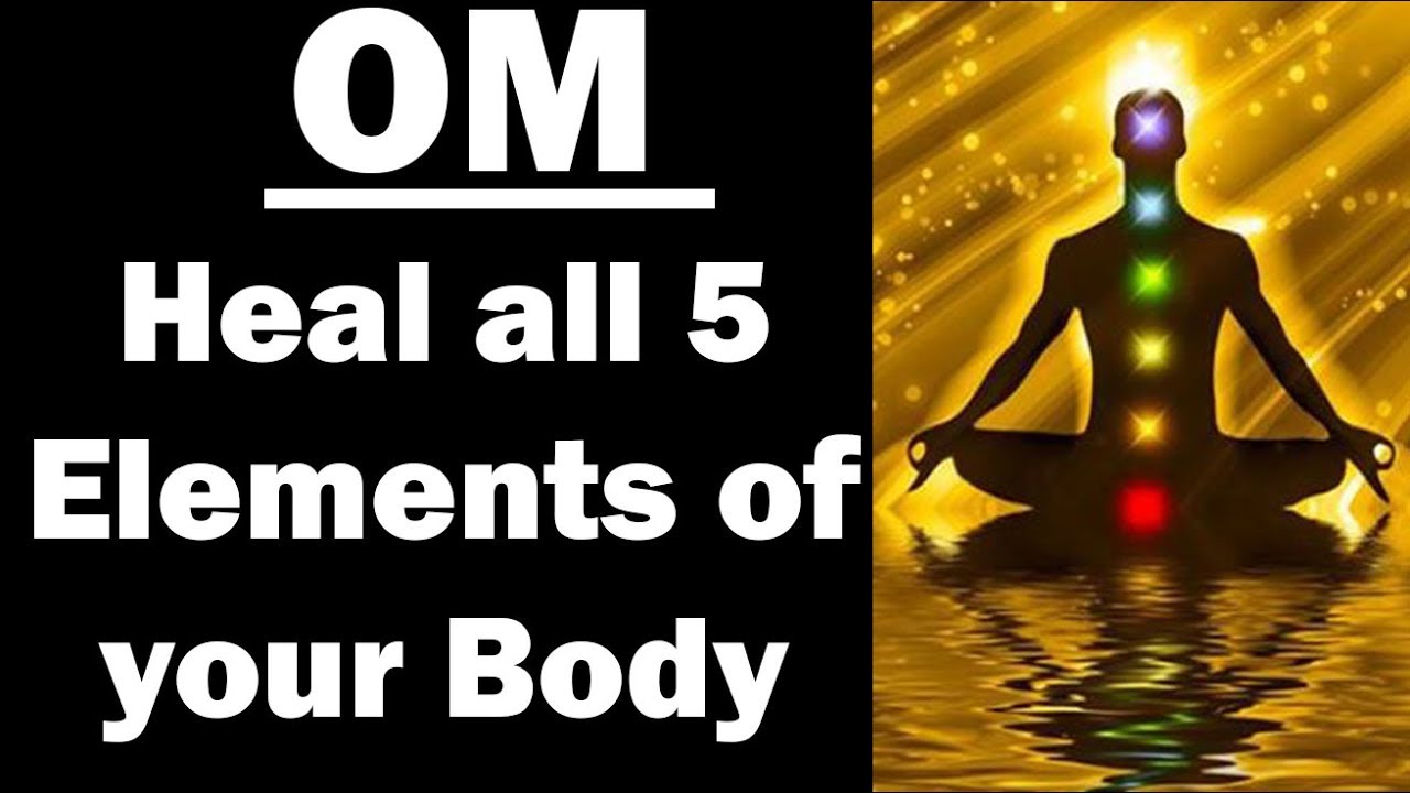 HEALING OM MEDITATION 5 ELEMENTS PANCH BHOOT MANTRA VERY POWERFUL - YouTube