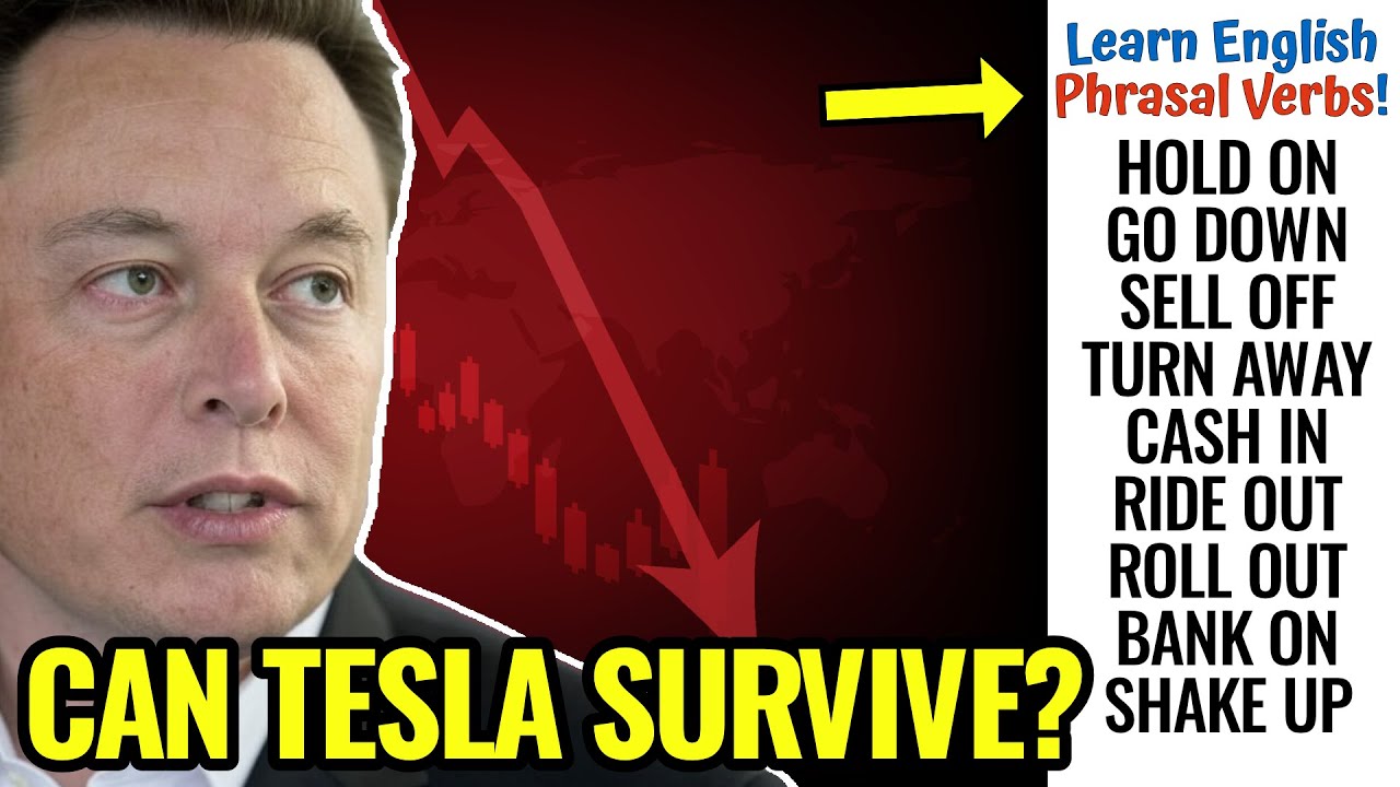 Advanced Phrasal Verbs: Tesla Sales Struggling, Learn English ...