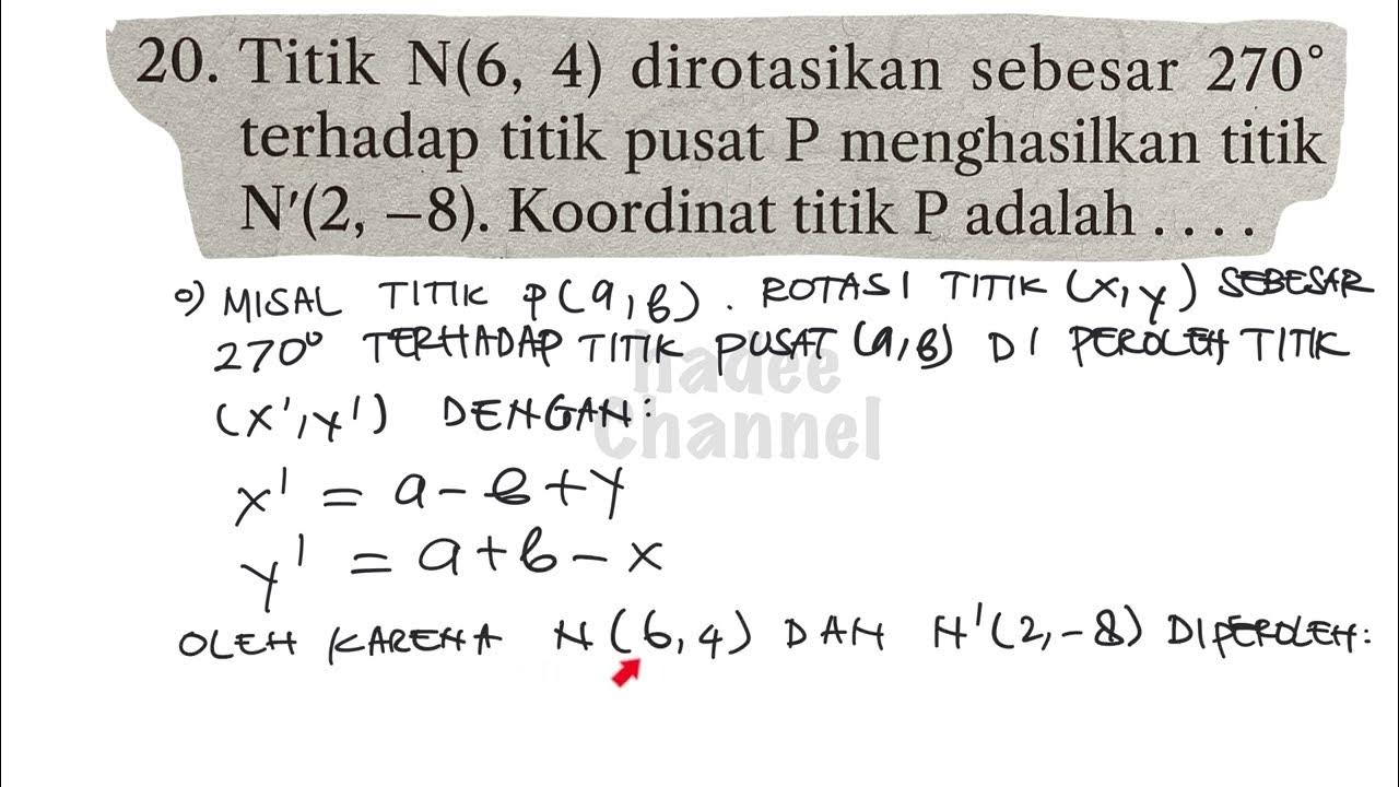 Titik n(6,4) dirotasikan sebesar 270⁰ terhadap titik pusat P menghasilkan titik n’(2,-8 ...