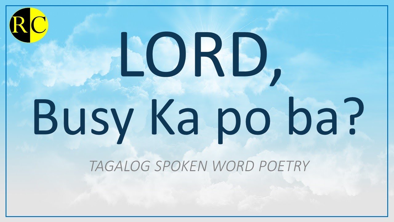 LORD BUSY KA PO BA SPOKEN WORD POETRY TAGALOG - AMING AMA - RED CREATES ...