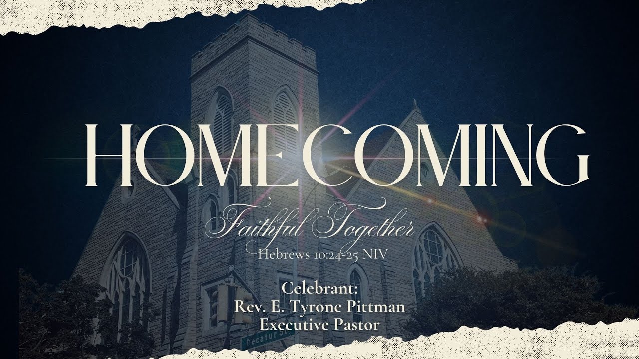 Homecoming Sunday 2024 | Celebrant: Rev. E. Tyrone Pittman | Theme ...