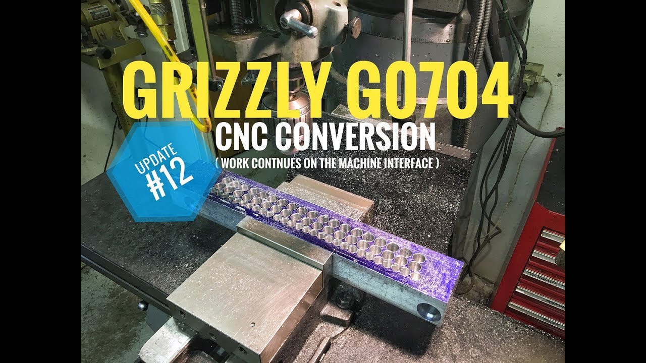 GRIZZLY G0704 CNC Conversion Update 12 - ( work continues on machine ...