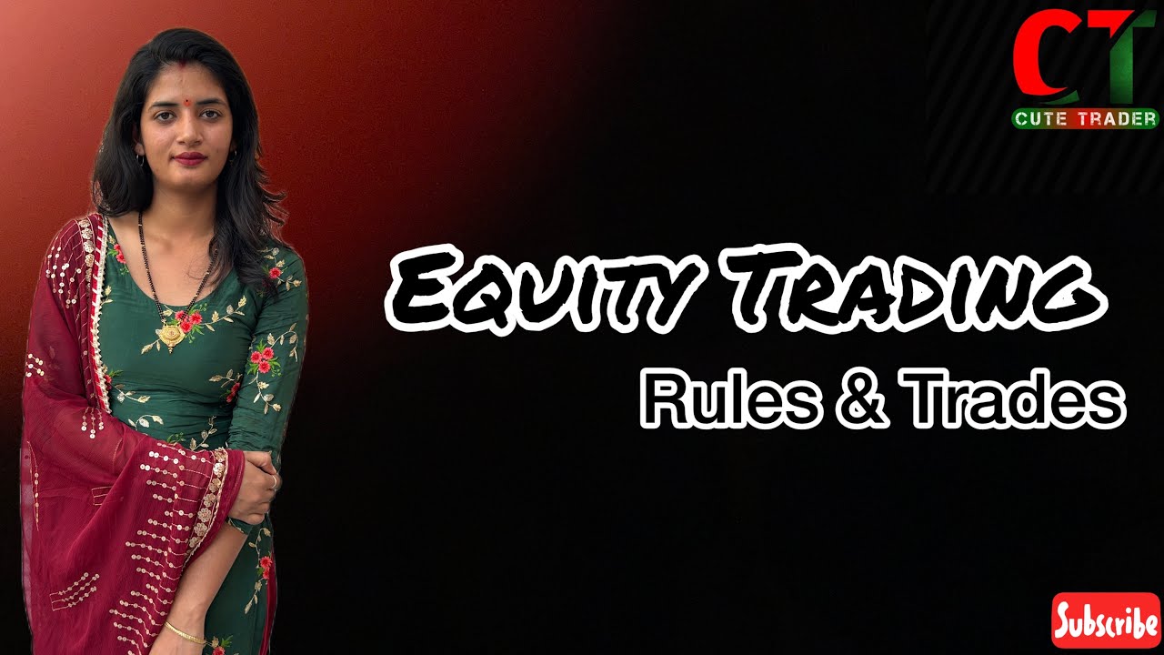 Equity Trading | How To Trade Stocks | कोनसे Rules है जरुरी | Cute ...