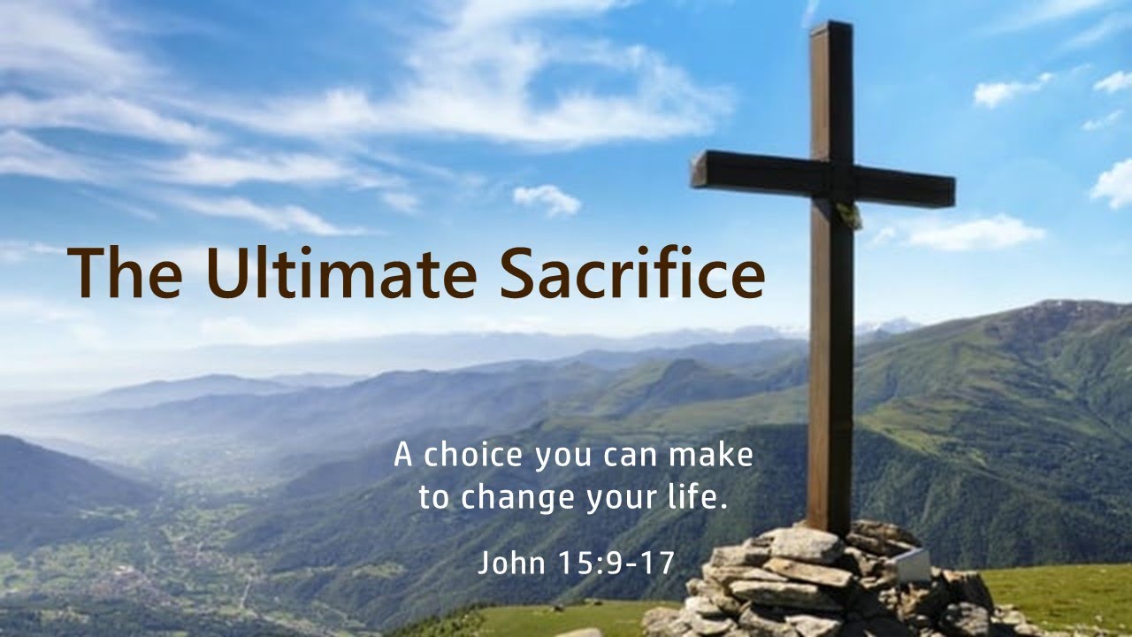 The Ultimate Sacrifice - YouTube