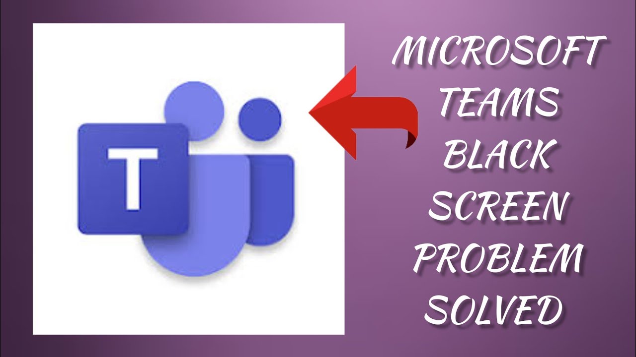 How To Solve Microsoft Teams App Black Screen Problem|| Rsha26 ...