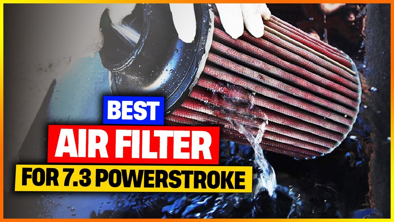 Best Air Filter For 7.3 Powerstroke 2026 [Top 6 Powerstroke Air Filter ...