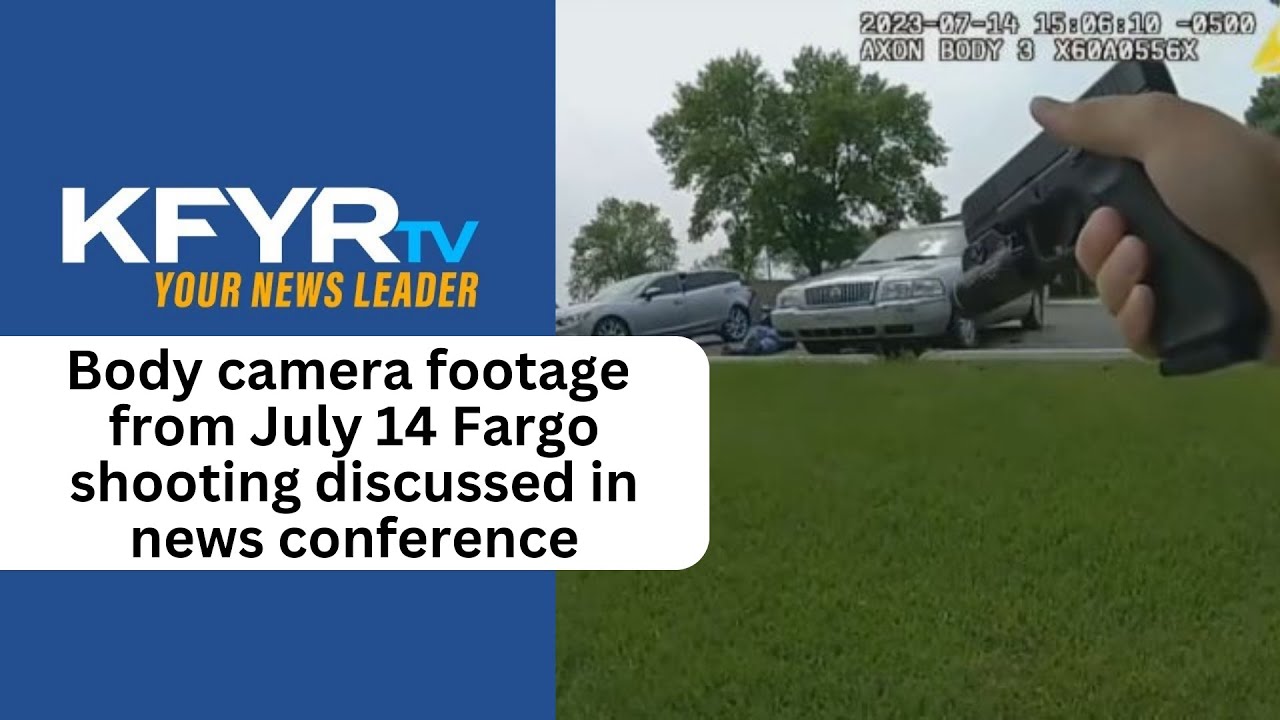 Body camera footage from July 14 Fargo shooting discussed in news ...