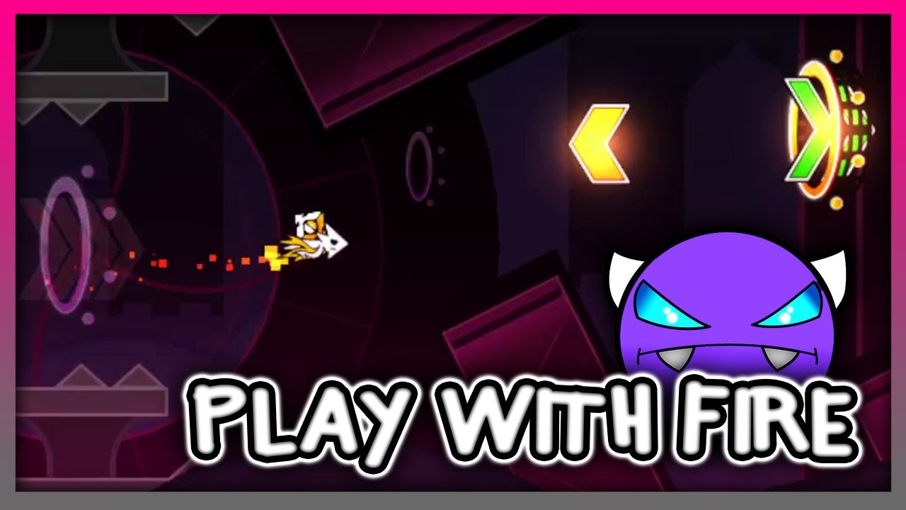 (Weekly Demon #152) Play with Fire by LillyVX - Geometry Dash 2.11 ...