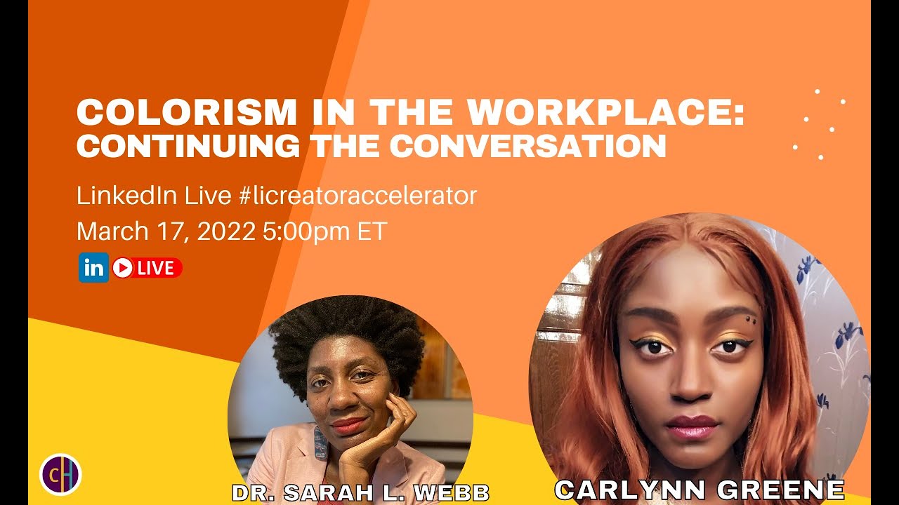 Colorism in the Workplace: Continuing the Conversation | LinkedIn Live ...