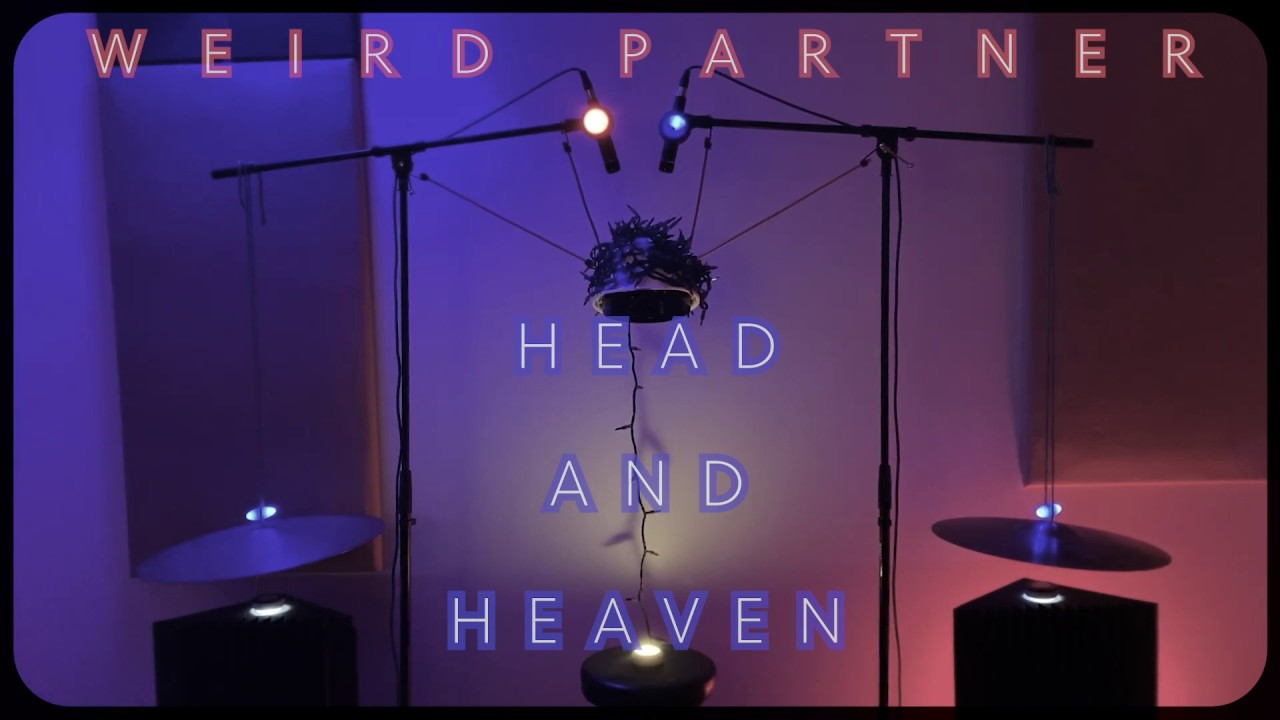 WEIRD PARTNER - Head And Heaven - YouTube