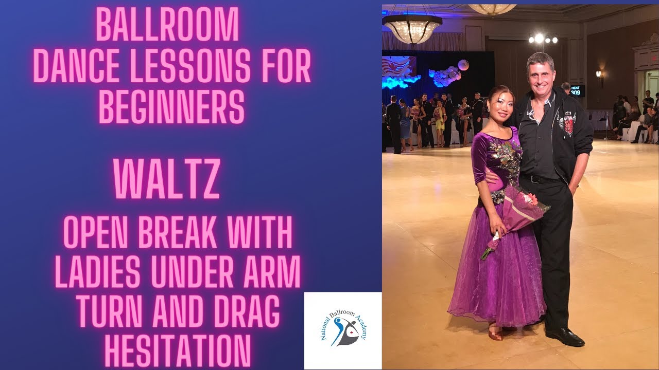 Dance Lessons for Beginner - Waltz - Open Break with Ladies Under Arm ...