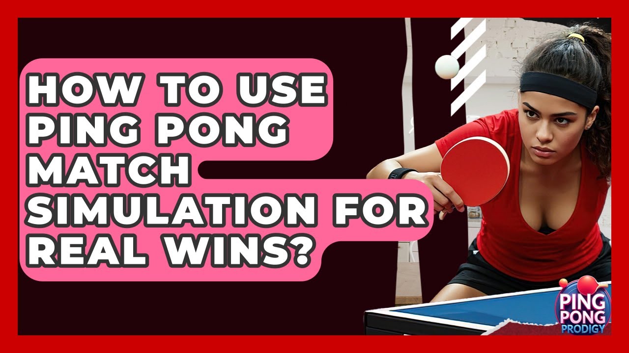 How To Use Ping Pong Match Simulation For Real Wins? - Ping Pong ...