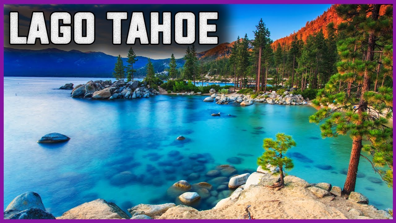 LAGO TAHOE: EL LAGO ALPINO MÁS GRANDE DE USA Y UN GANADOR PARA LOS ...