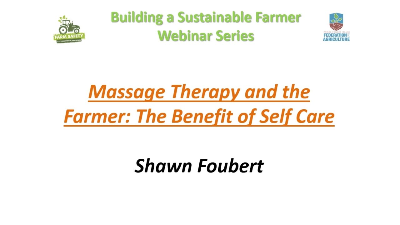 Massage Therapy and the Farmer - Building a Sustainable Farmer Series ...
