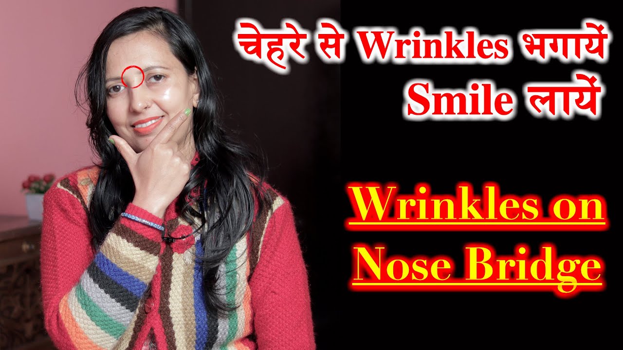 Wrinkles on Nose Bridge I Best Skin Care, 2021 Challenge I Anti Aging ...
