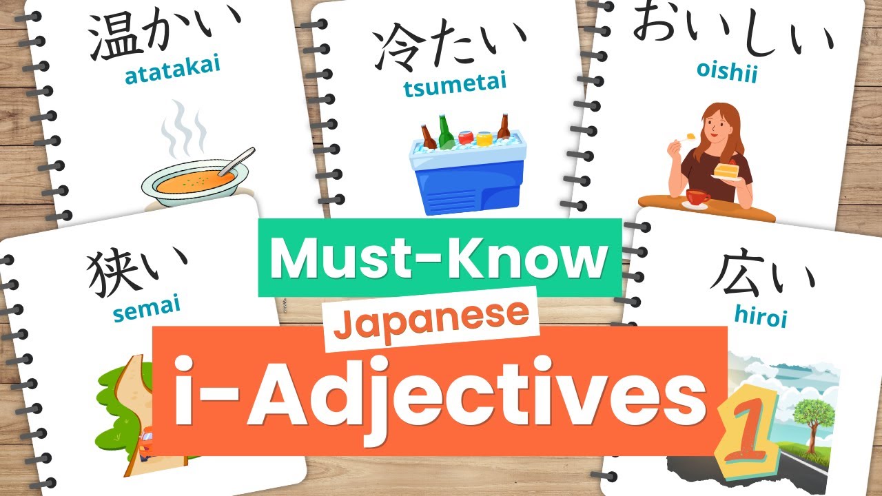 Essential Japanese i-Adjectives | 50 Must-Know i-Adjectives for ...
