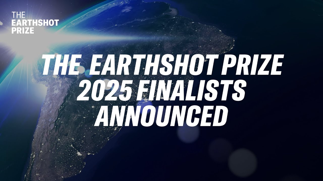 The Earthshot Prize 2025 Finalists Announced - YouTube