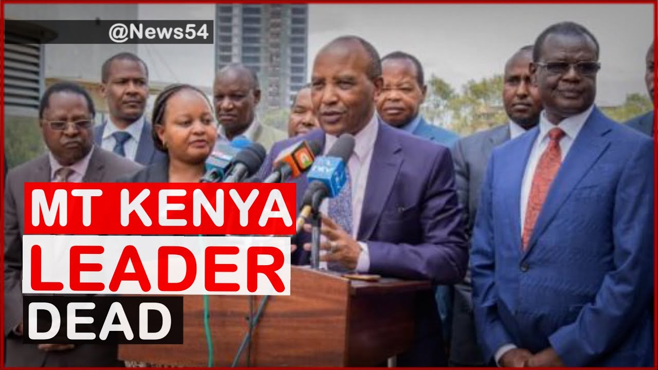 Breaking News! Mt Kenya Leader Announced Dead| News54 - YouTube