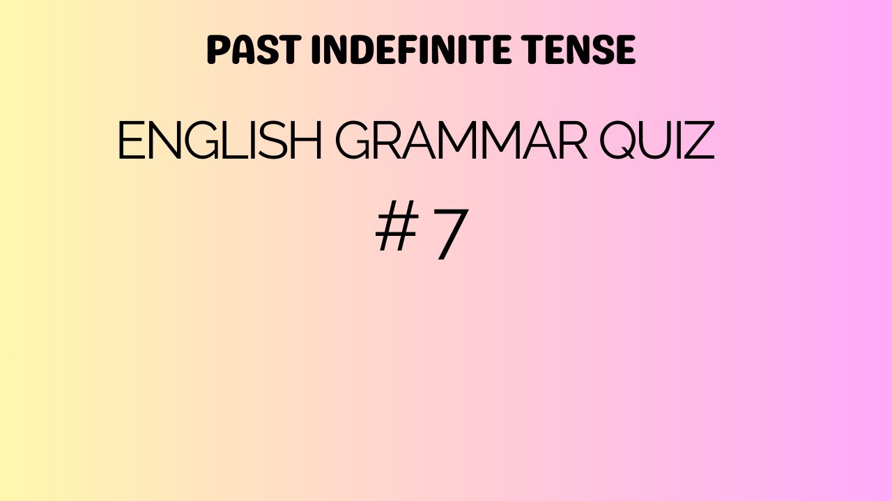 Past Indefinite Tense Practice | Can You Score 25/25? - YouTube