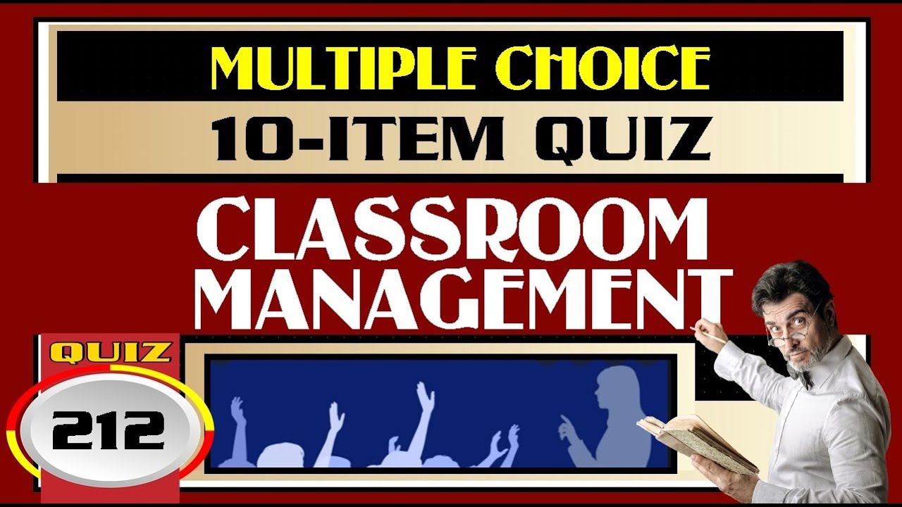 Quiz 212: WHAT IS CLASSROOM MANAGEMENT? - YouTube