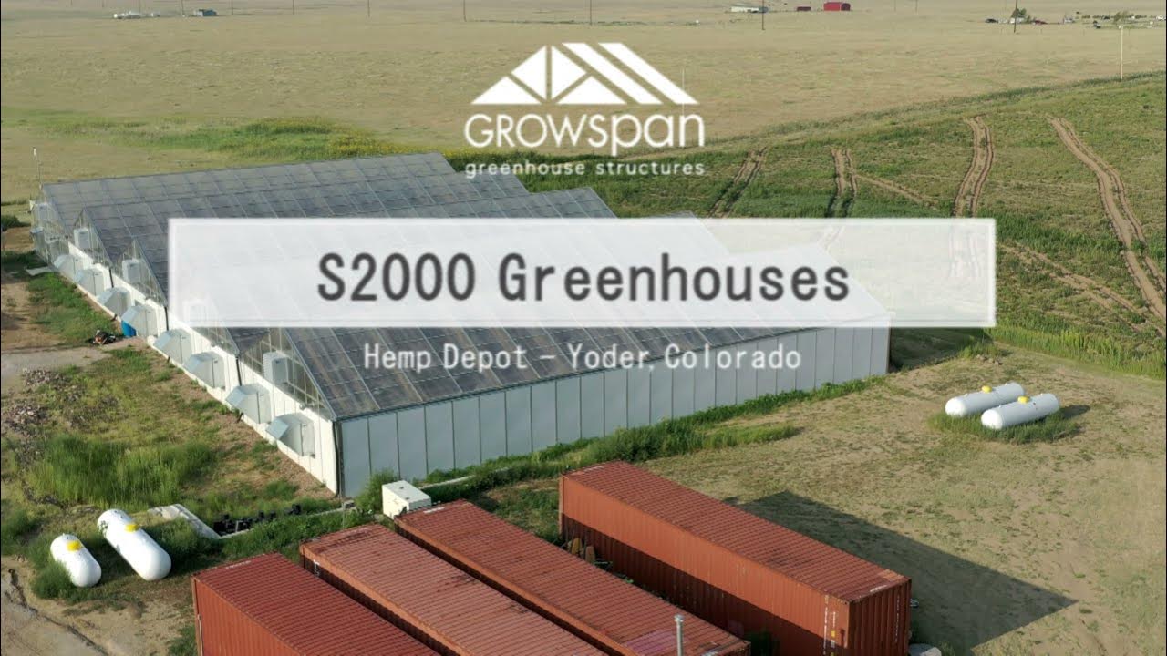 Hemp Depot - Yoder, Co - GrowSpan Series 2000 Commercial Greenhouse - YouTube