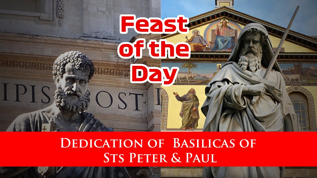 Dedication of Basilicas of Sts Peter & Paul - Feast of the Day with Fr ...