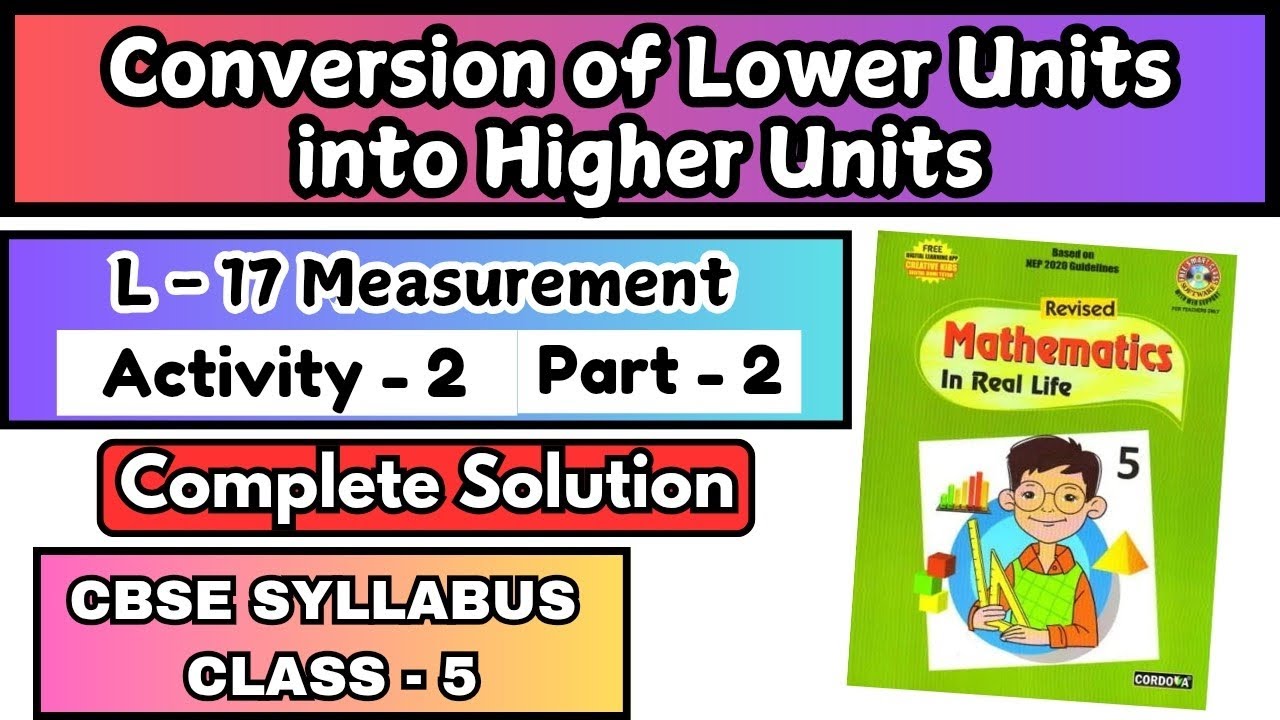 Conversion of Lower units into Higher Units⚡ Lesson 17 Measurement ...