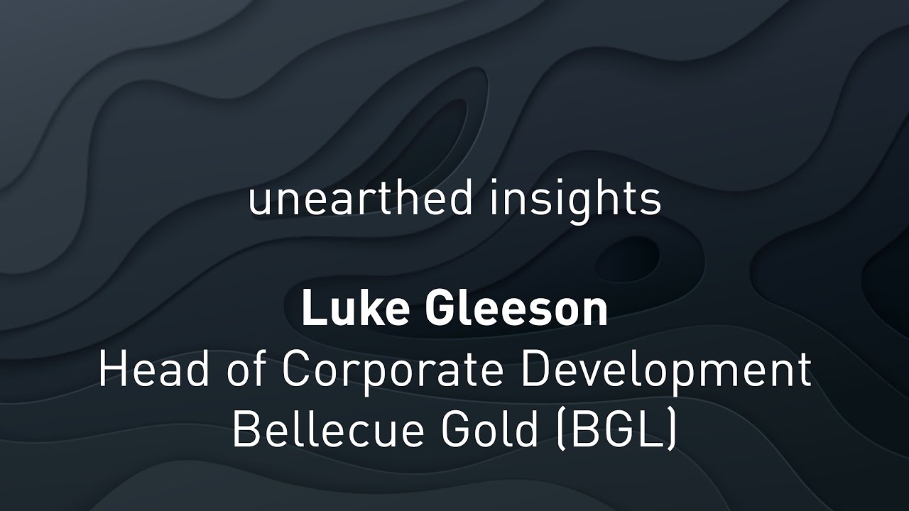 Unearthed Insights with Luke Gleeson, Head of Corporate Development ...
