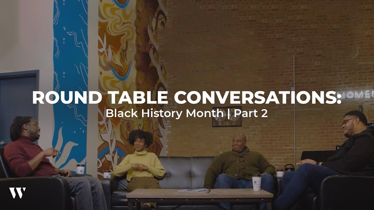 RoundTable Conversations: Black History Month | Part 2 - YouTube