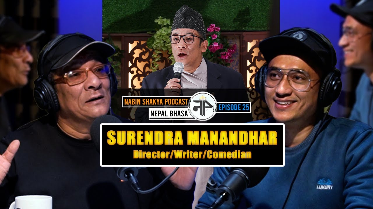 Episode 25 l Surendra Manandhar l Director l Writer l Comedian l Nepal ...