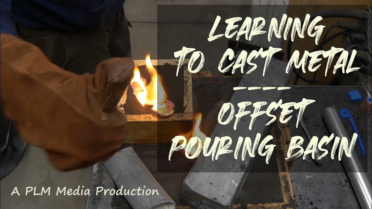 Learning to Cast Metal Offset Pouring Basin - YouTube