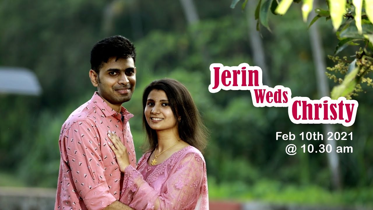 Jerin weds Christy | Feb 10th 2021 | @10.30 Am - YouTube