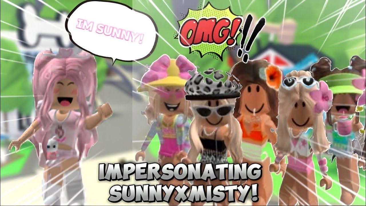 IMPERSONATING @SunnyxMisty for FUN! *I saw a girl impersonating her so ...