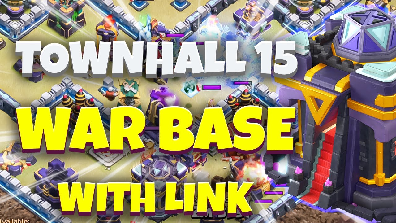 Th15 Base Layout | Th15 War Base Layout | Th15 Base Layout With Link ...