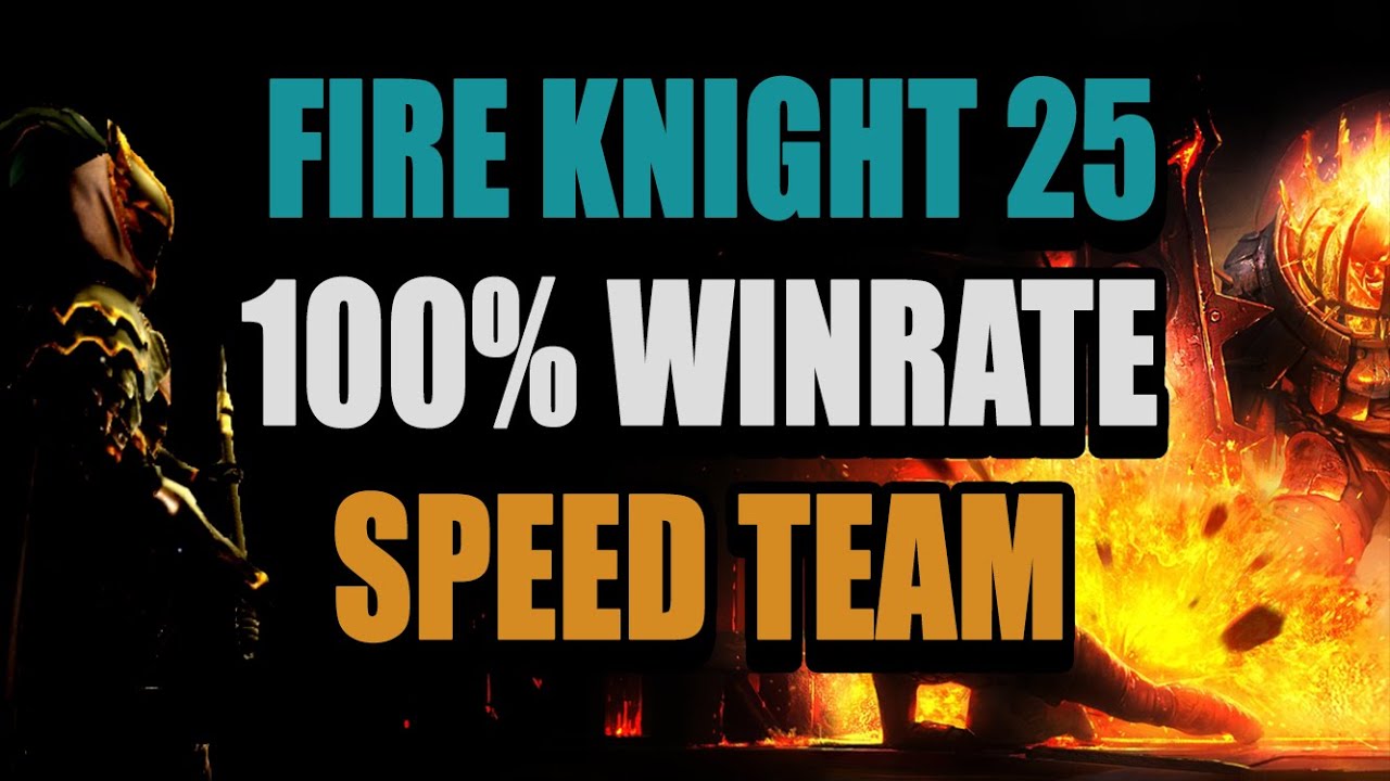 Raid: Shadow Legends - Fire Knight 25 100% W/R 1 Minute Speed Team ...