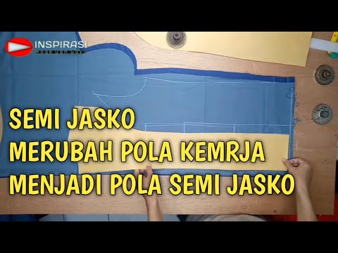 POLA SEMI JASKO • MERUBAH POLA KEMEJA MENJADI POLA KOKO BELAHAN 2 DI BLAKANG (KOKO BELAHAN JASKO)