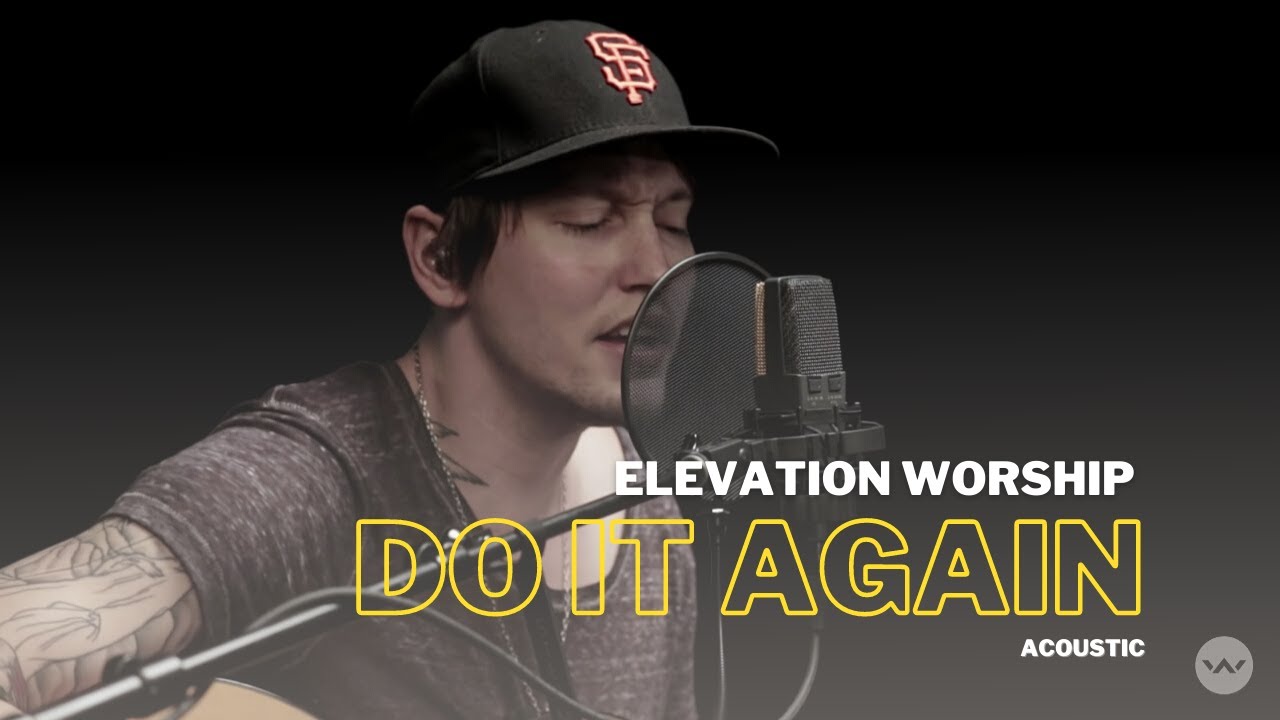 Do It Again | Acoustic | Elevation Worship | [Gospel Internacional ...