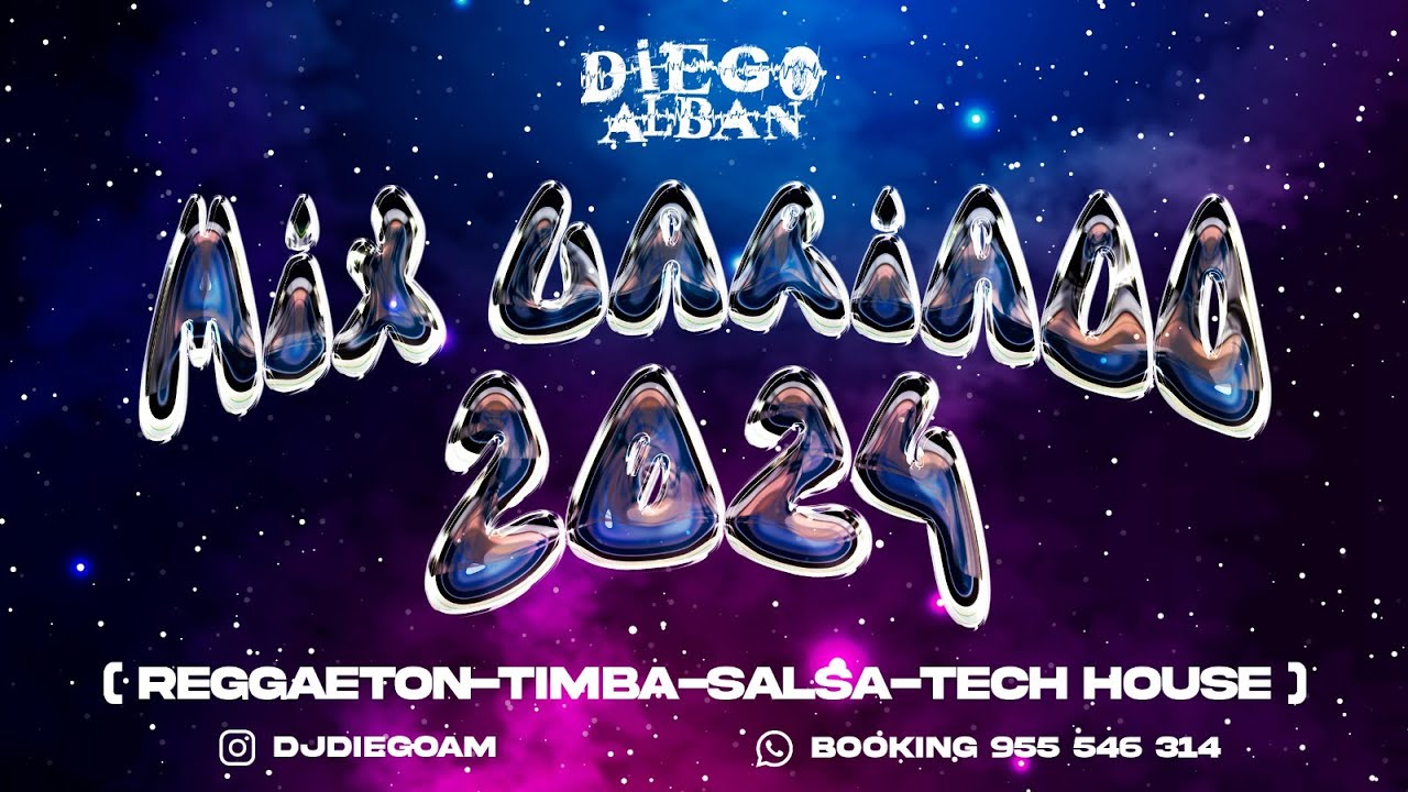 MIX VARIADO 2024 - DJ DIEGO ALBAN ( REGGAETON, SALSA, TIMBA ...