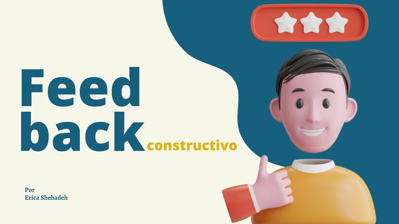 FEEDBACK CONSTRUCTIVO, ¿Cómo dar y recibir retroalimentación de manera efectiva? - YouTube