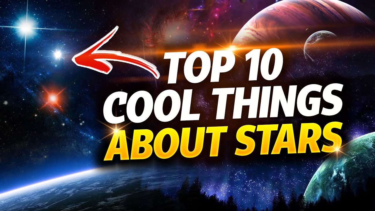 Top 10 Cool Things About Stars - YouTube