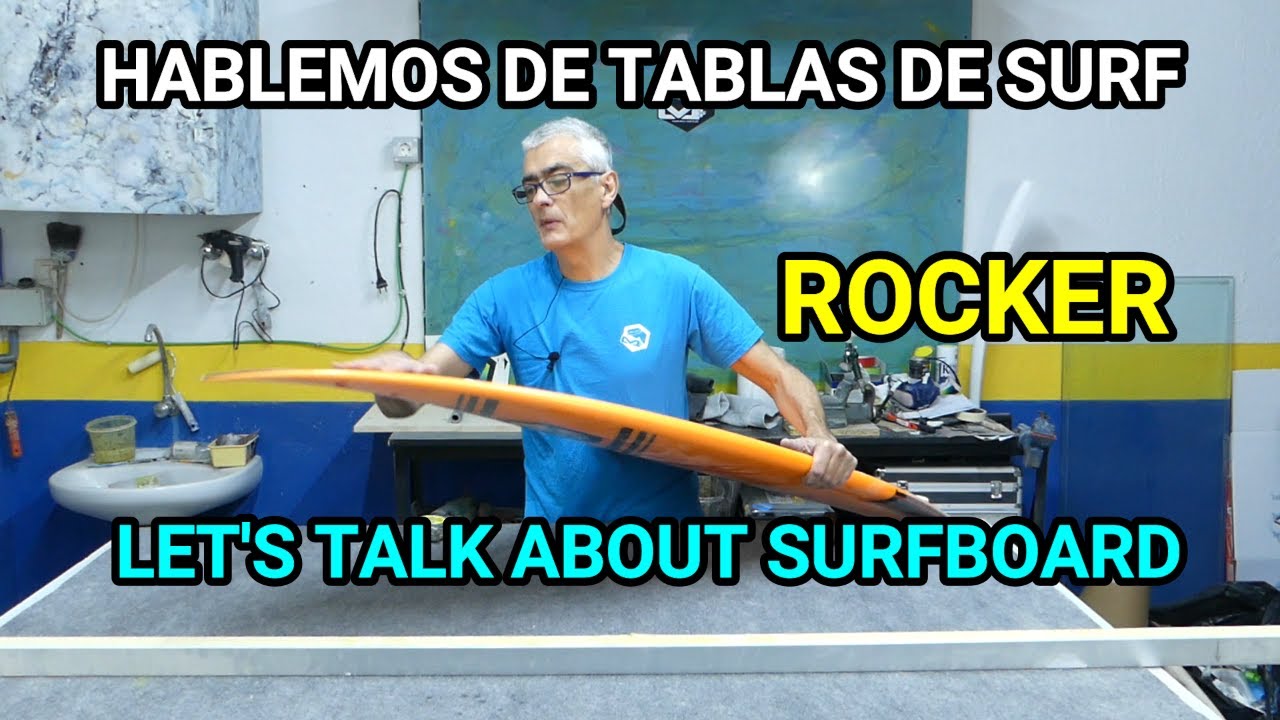 HABLEMOS DE TABLAS DE SURF/ROCKER. LET'S TALK ABOUT SURFBOARD/ROCKER ...