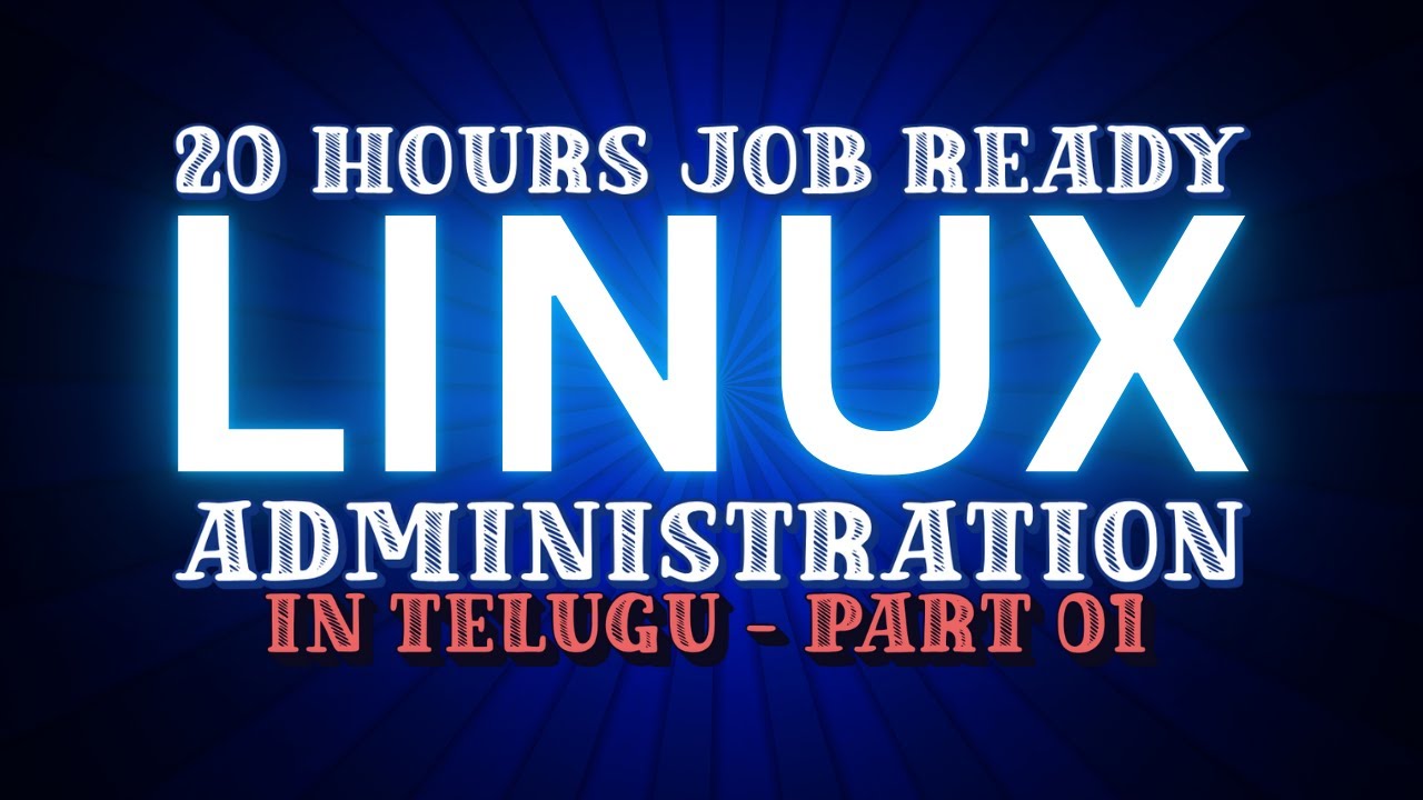 2025 Complete Linux Administration Course in Telugu | 20-Hour SysAdmin Masterclass - YouTube