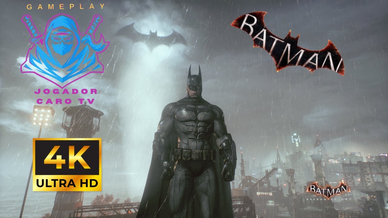BATMAN ARKHAM KNIGHT (4K FULL HD) - PRIMEIRA VEZ JOGANDO!!! - YouTube